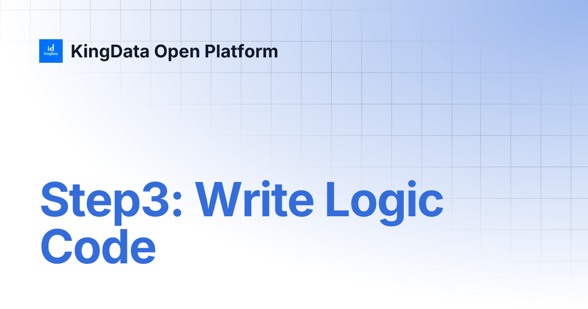 Step3: Write Logic Code | KingData Open Platform